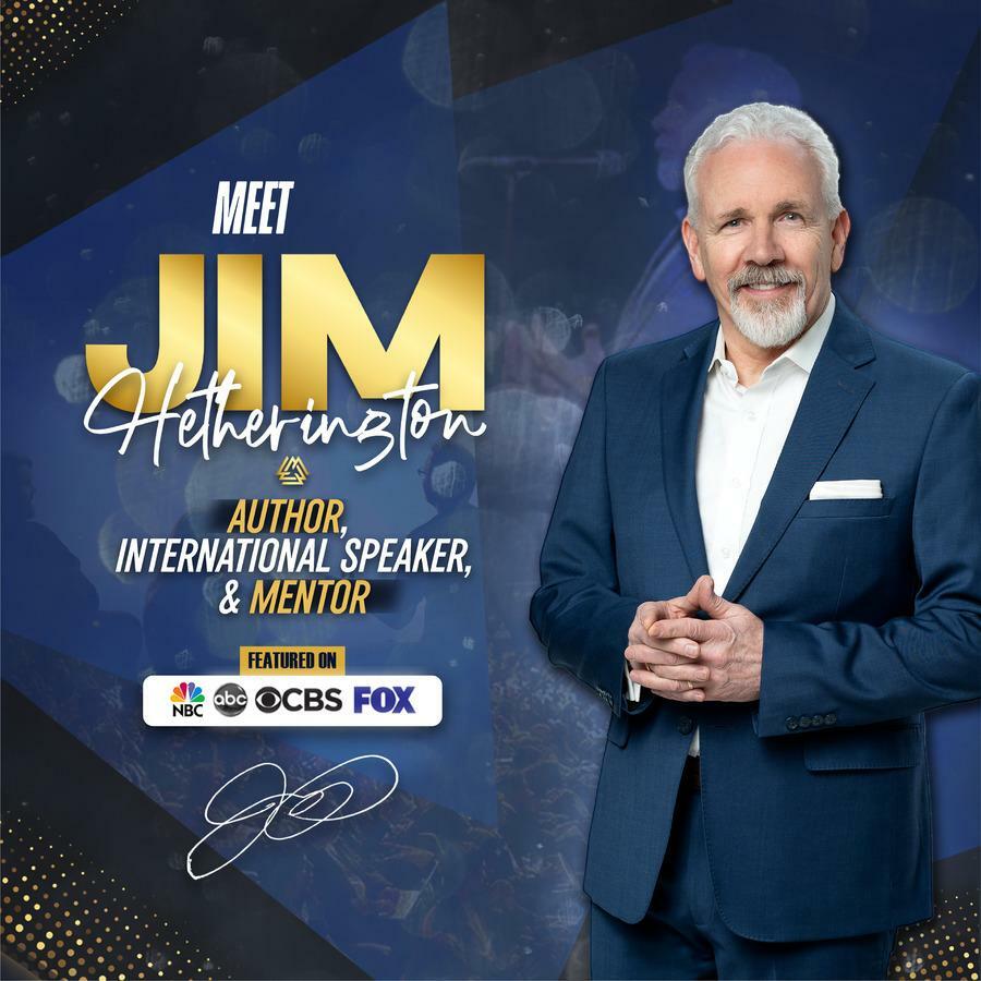 Meet Jim Hetherington Author - International Speaker - Mentor